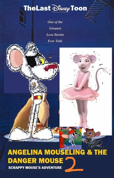 Angelina Mouseling and the Danger Mouse 2: Scrappy Mouse's Adventure ...