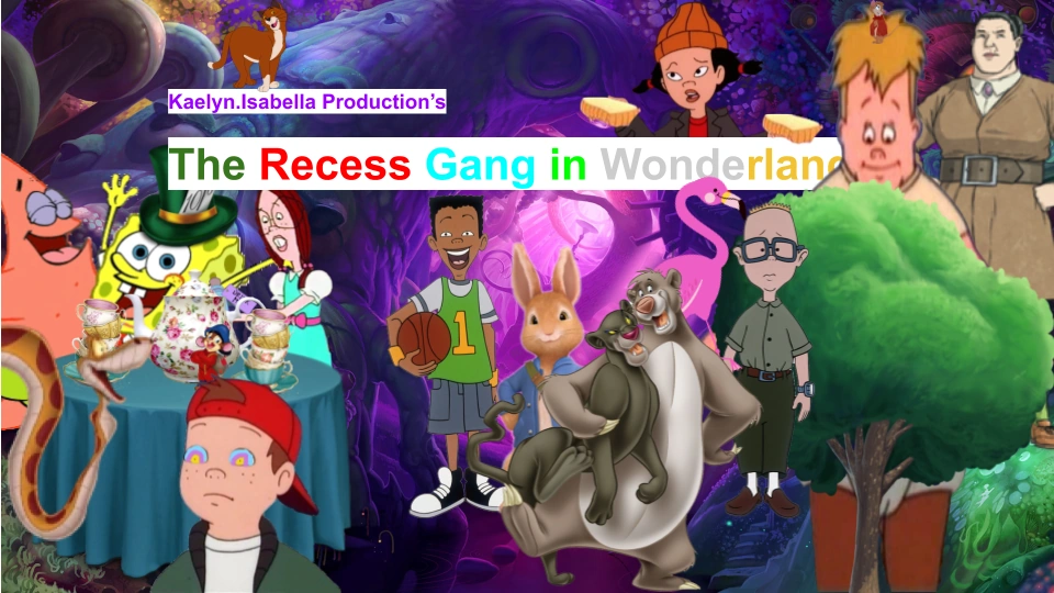The Recess Gang In Wonderland | The Parody Wiki | Fandom