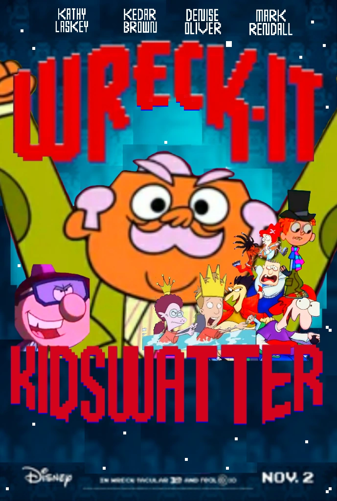 Wreck-It Kidswatter 2012 (Wreck-It Ralph). | The Parody Wiki | Fandom