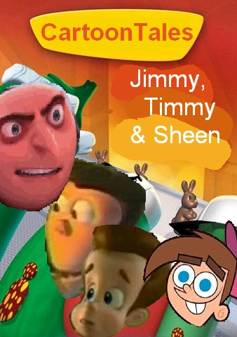 CartoonTales: Jimmy, Timmy and Sheen | The Parody Wiki | Fandom