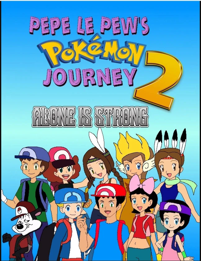 Pepe Le Pew's Pokemon Journey II: Alone is Strong | The Parody Wiki | Fandom