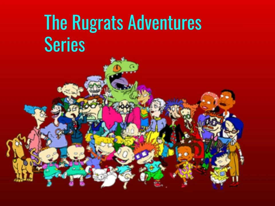 The Rugrats's Adventures series | The Parody Wiki | Fandom