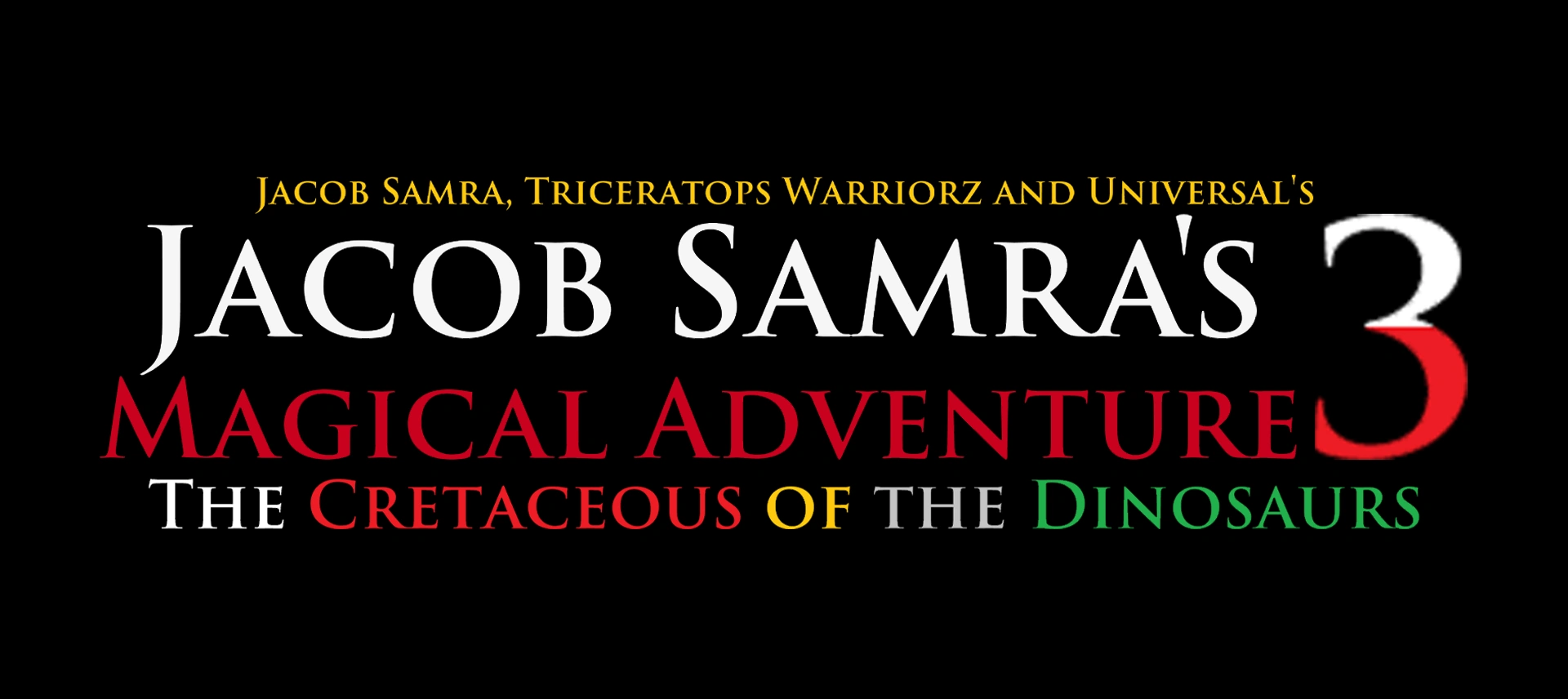 Jacob Samra's Magical Adventure 3: The Cretaceous of the Dinosaurs (2024) | The Parody Wiki | Fandom