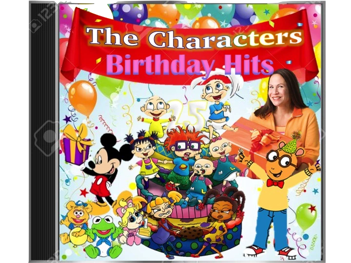 The Characters Birthday Hits | The Parody Wiki | Fandom