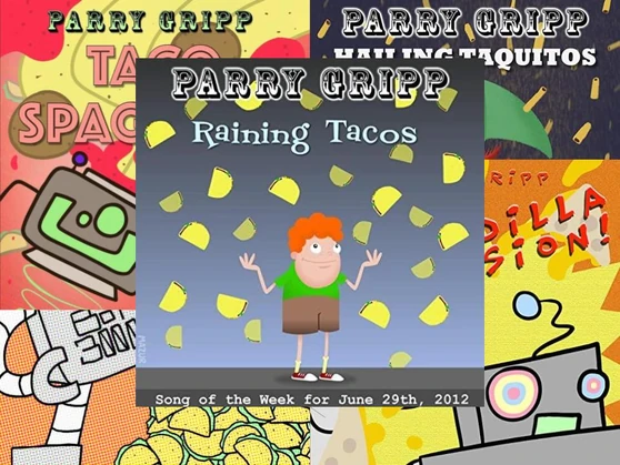 THE RAINING TACOS SAGA | Parry Gripp Wiki | Fandom