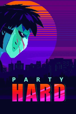 Party Hard | Party Hard Вики | Fandom