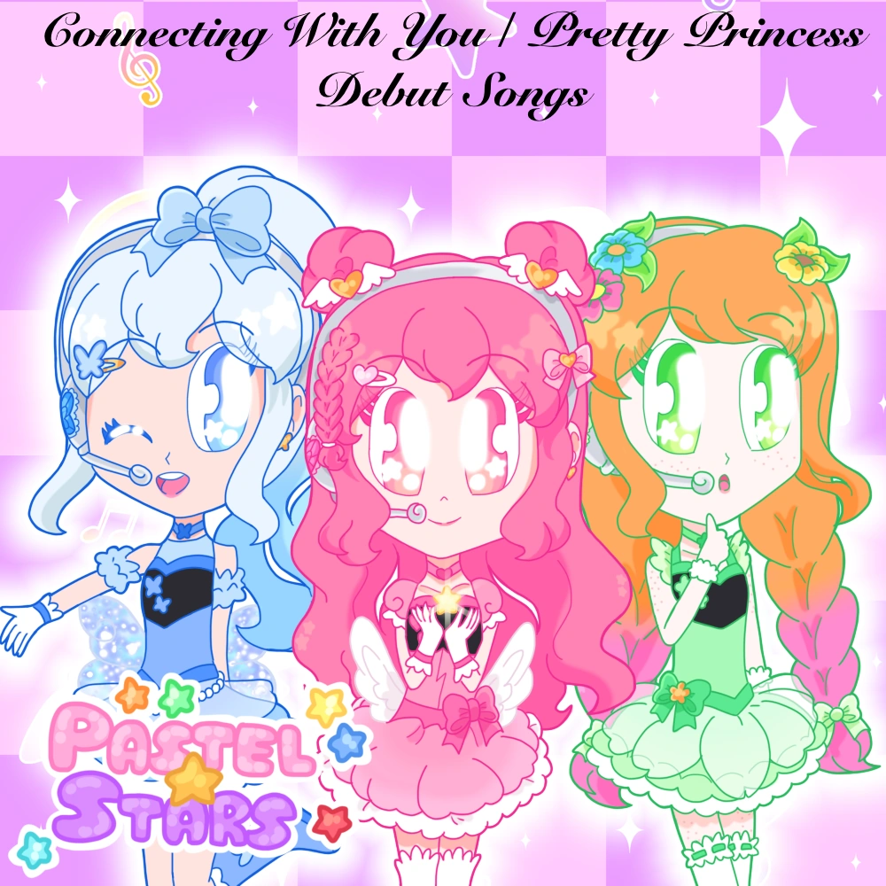 Connecting With You | Pastel☆Stars Wiki | Fandom