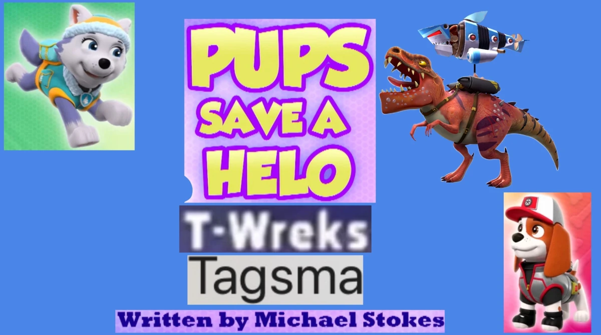Pups Save A Helo T-Wreks Tagsma | PAW Patrol Crossover: The Newest ...