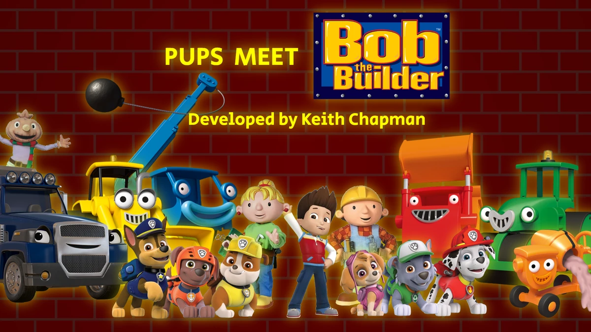 Pups Meet Bob the Builder | PAW Patrol Fanon Wiki | Fandom