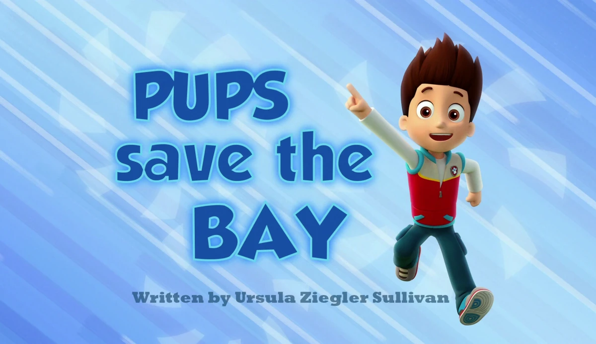 Pups Save the Bay | PAW Patrol Wiki | Fandom