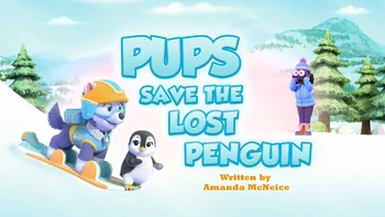 Pups Save the Lost Penguin | PAW Patrol Wiki | Fandom