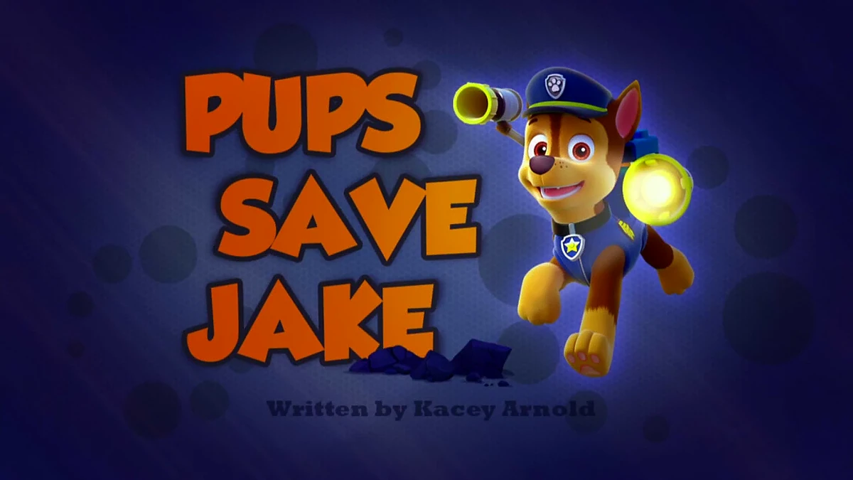 Pups Save Jake | PAW Patrol Wiki | Fandom