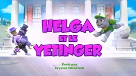 Pups Save Helga & the Humsquatch | PAW Patrol Wiki | Fandom