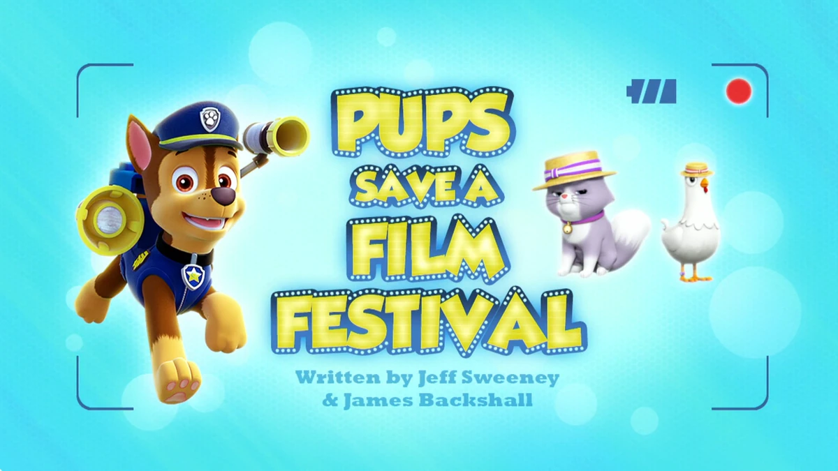 Pups Save a Film Festival | PAW Patrol Wiki | Fandom