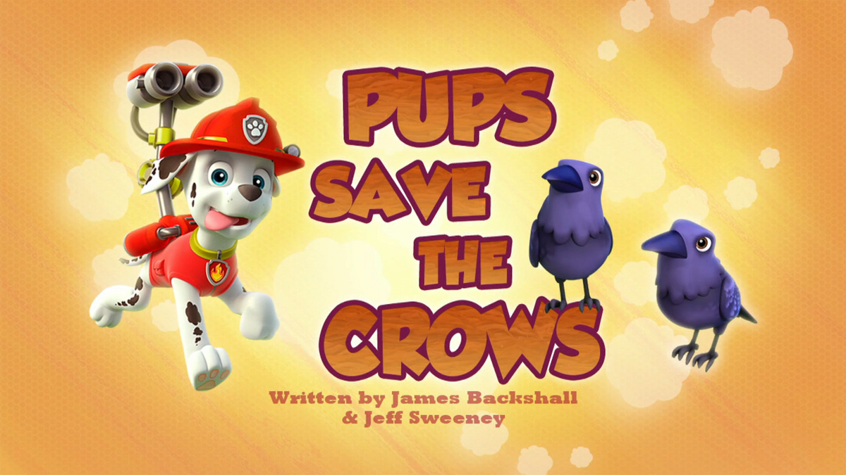 Pups Save The Crows Paw Patrol Wiki Fandom