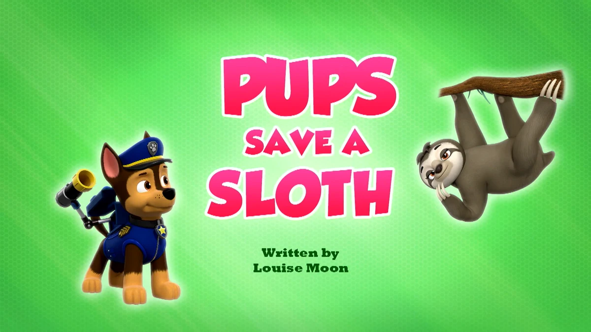 Pups Save a Sloth | PAW Patrol Wiki | Fandom