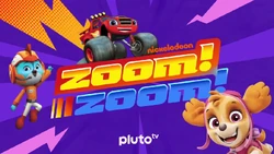 Nickelodeon Zoom! Zoom! (Pluto TV) | PAW Patrol Wiki | Fandom