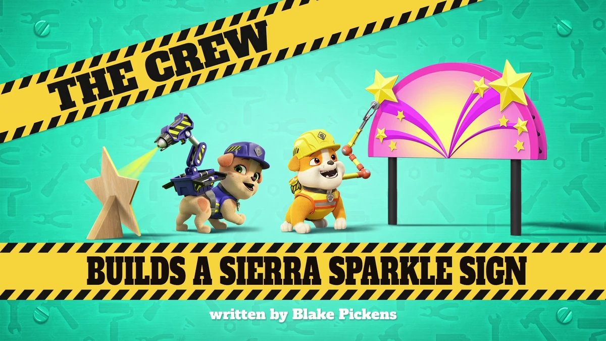 The Crew Builds a Sierra Sparkle Sign | PAW Patrol Wiki | Fandom