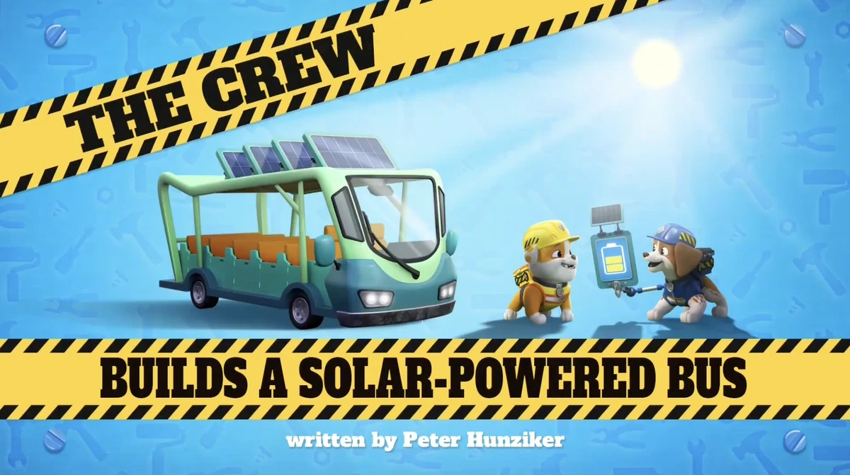 Rubble/Gallery/The Crew Builds a Solar-Powered Bus | PAW Patrol Wiki ...