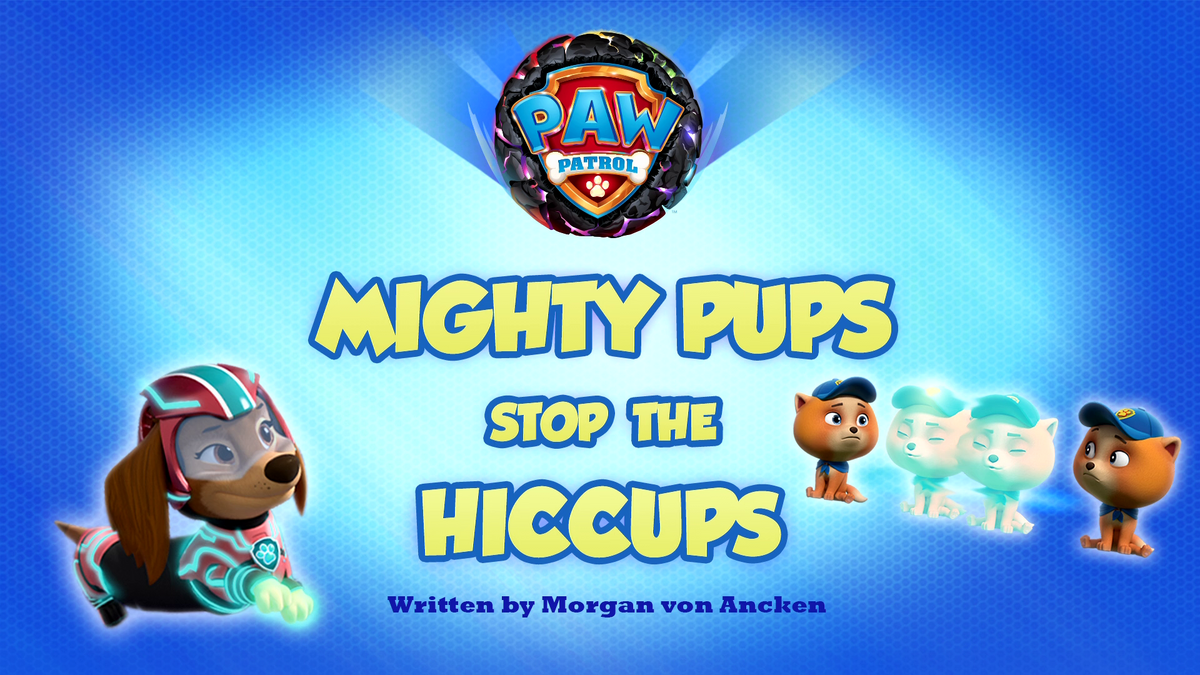 Mighty Pups Stop The Hiccups Paw Patrol Wiki Fandom