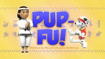 Pup-Fu! | PAW Patrol Wiki | Fandom