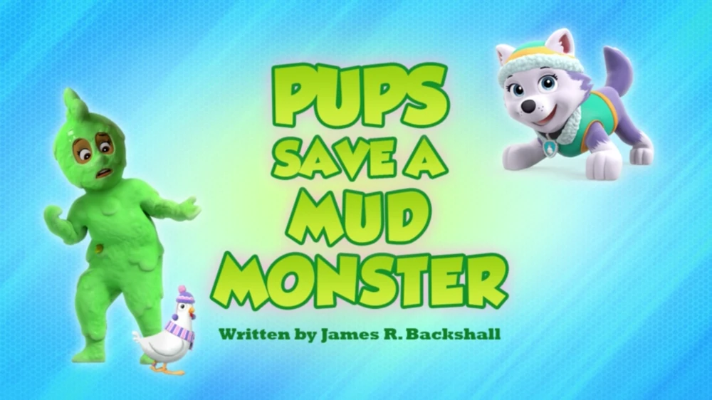 Los Cachorros Salvan al Monstruo de Lodo | Wiki Paw Patrol | Fandom