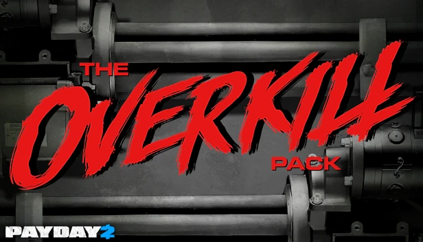 The OVERKILL Pack | PAYDAY Wiki | Fandom