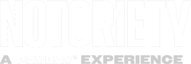 Notoriety: A PAYDAY® Experience | Payday Wiki | Fandom