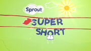 Sprout Shorts | PBS Kids Sprout TV Wiki | Fandom