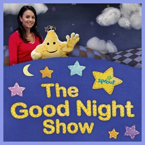 The Good Night Show podcast | PBS Kids Sprout TV Wiki | Fandom