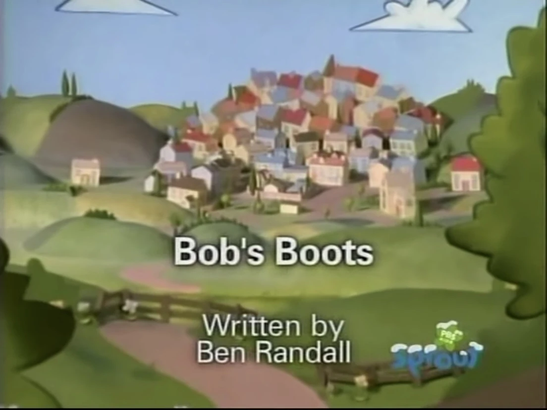 January 14, 2011/Bob's Boots | PBS Kids Sprout/Universal Kids Schedule ...