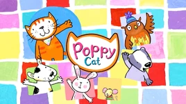 Poppy Cat | PBS Kids Sprout/Universal Kids Schedule Archive Wiki | Fandom