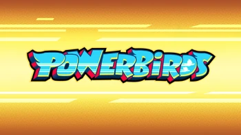 Powerbirds | PBS Kids Sprout/Universal Kids Schedule Archive Wiki | Fandom