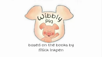 Wibbly Pig | PBS Kids Sprout/Universal Kids Schedule Archive Wiki | Fandom