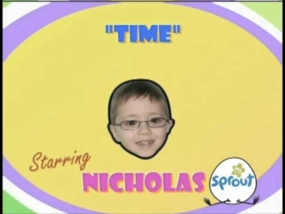 September 4, 2009/Time (Starring Nicholas) | PBS Kids Sprout/Universal ...