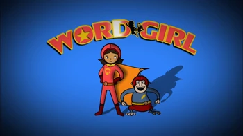 WordGirl | PBS Broadcast Archives Wiki | Fandom