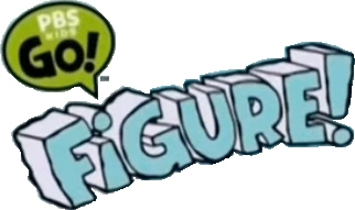 Go! Figure | PBS Kids GO! Wiki | Fandom