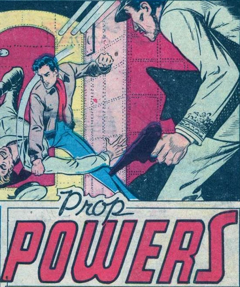 Prop Powers | Public Domain Super Heroes | Fandom