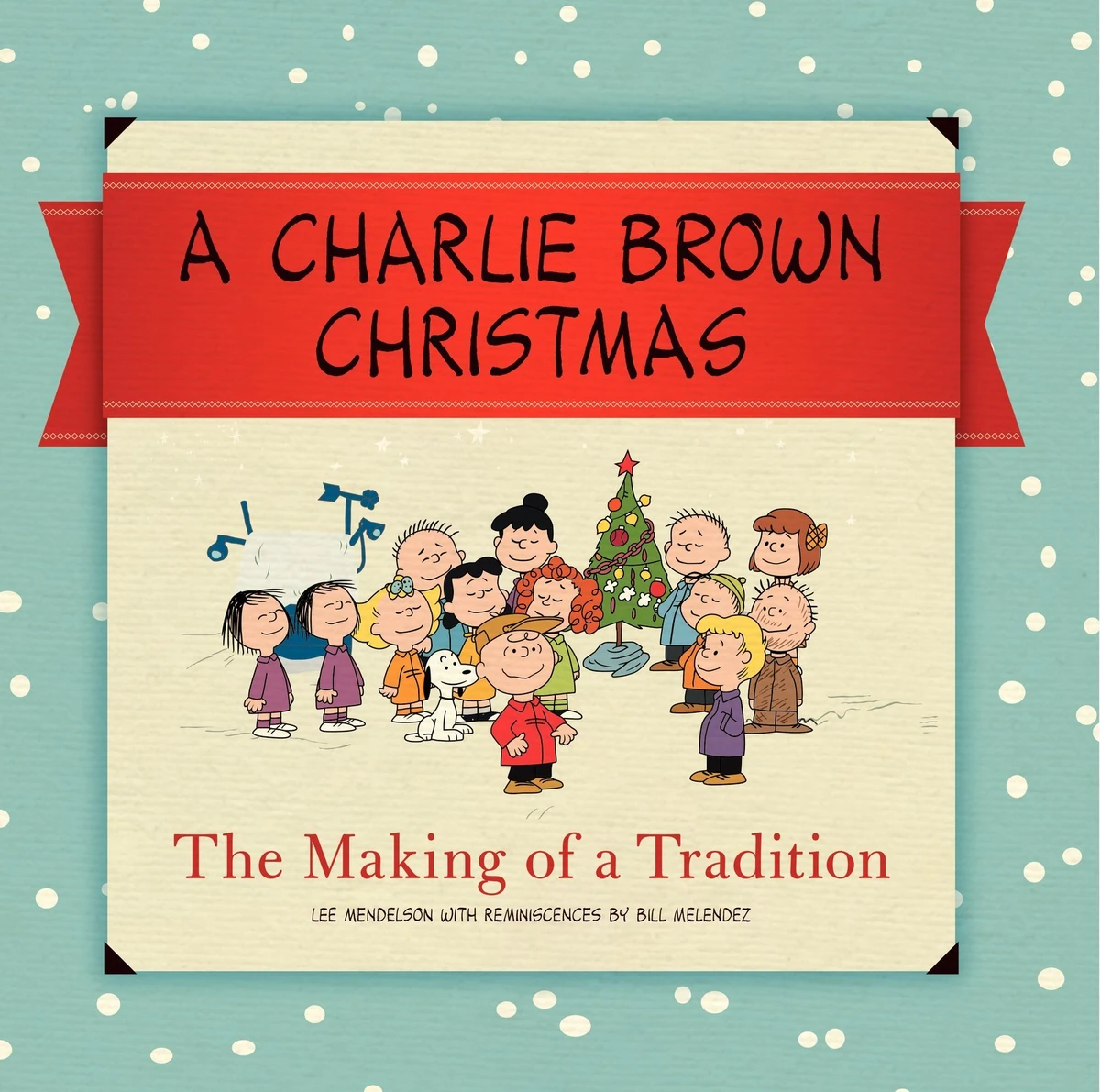 A Charlie Brown Christmas: The Making of a Tradition | Peanuts Wiki ...