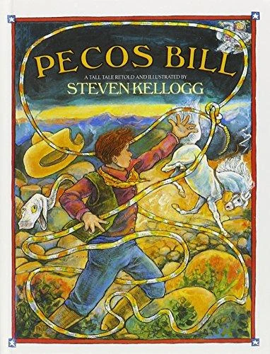 Pecos Bill by Steven Kellogg | Pecos Bill Wiki | Fandom