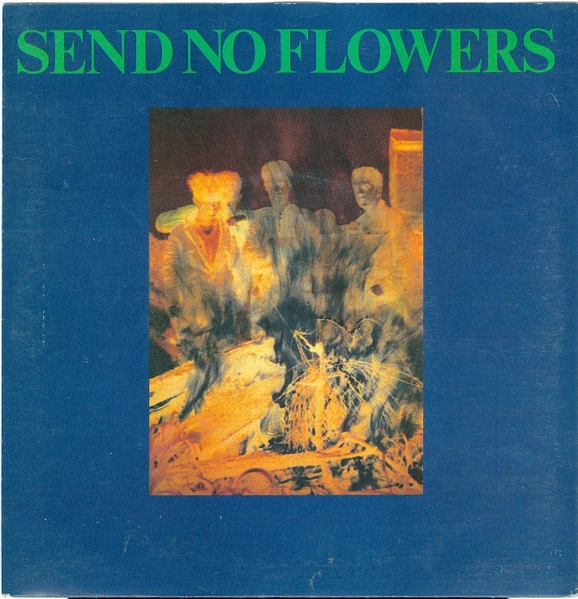 Send No Flowers | John Peel Wiki | Fandom