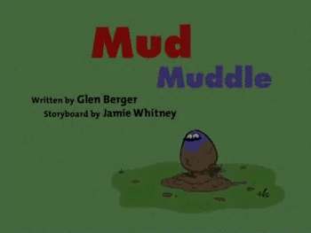 Mud Muddle | Peep and the Big Wide World Wiki | Fandom