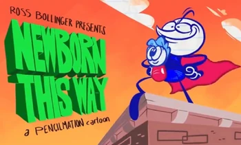 Newborn This Way | Pencilmation Wiki | Fandom