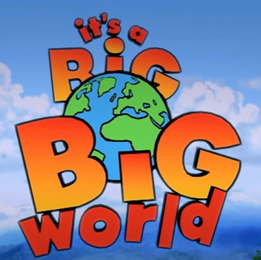 It's a Big Big World | PennsburgKids Wiki | Fandom