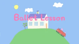 Ballet Lesson | Peppa Pig Wiki | Fandom