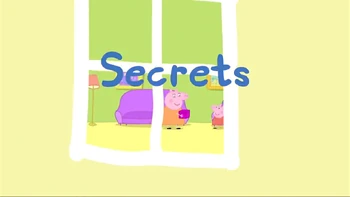 Secrets | Peppa Pig Wiki | Fandom