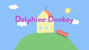 Delphine Donkey (episode) | Peppa Pig Wiki | Fandom