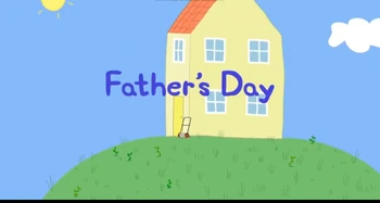 Father's Day | Peppa Pig Wiki | Fandom