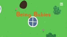 Being Babies | Peppa Pig Wiki | Fandom