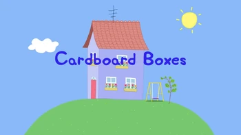 Cardboard Boxes | Peppa Pig Wiki | Fandom